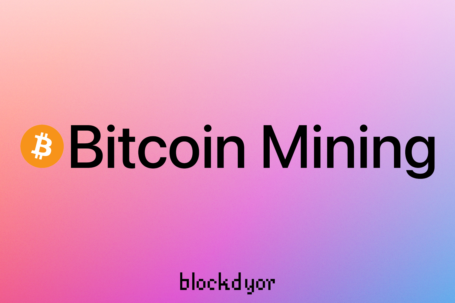 Bitcoin Mining: What Is It And How Does It Work?