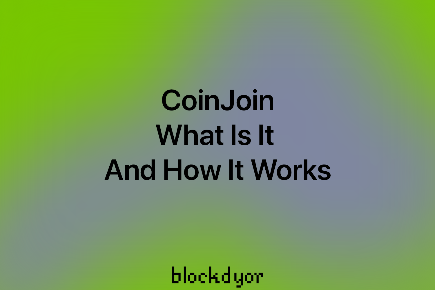 CoinJoin: What Is It and How It Works
